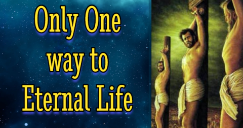 Only One Way to Eternal Life | Churches at Home