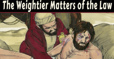 The Weightier Matters of the Law | Churches at Home